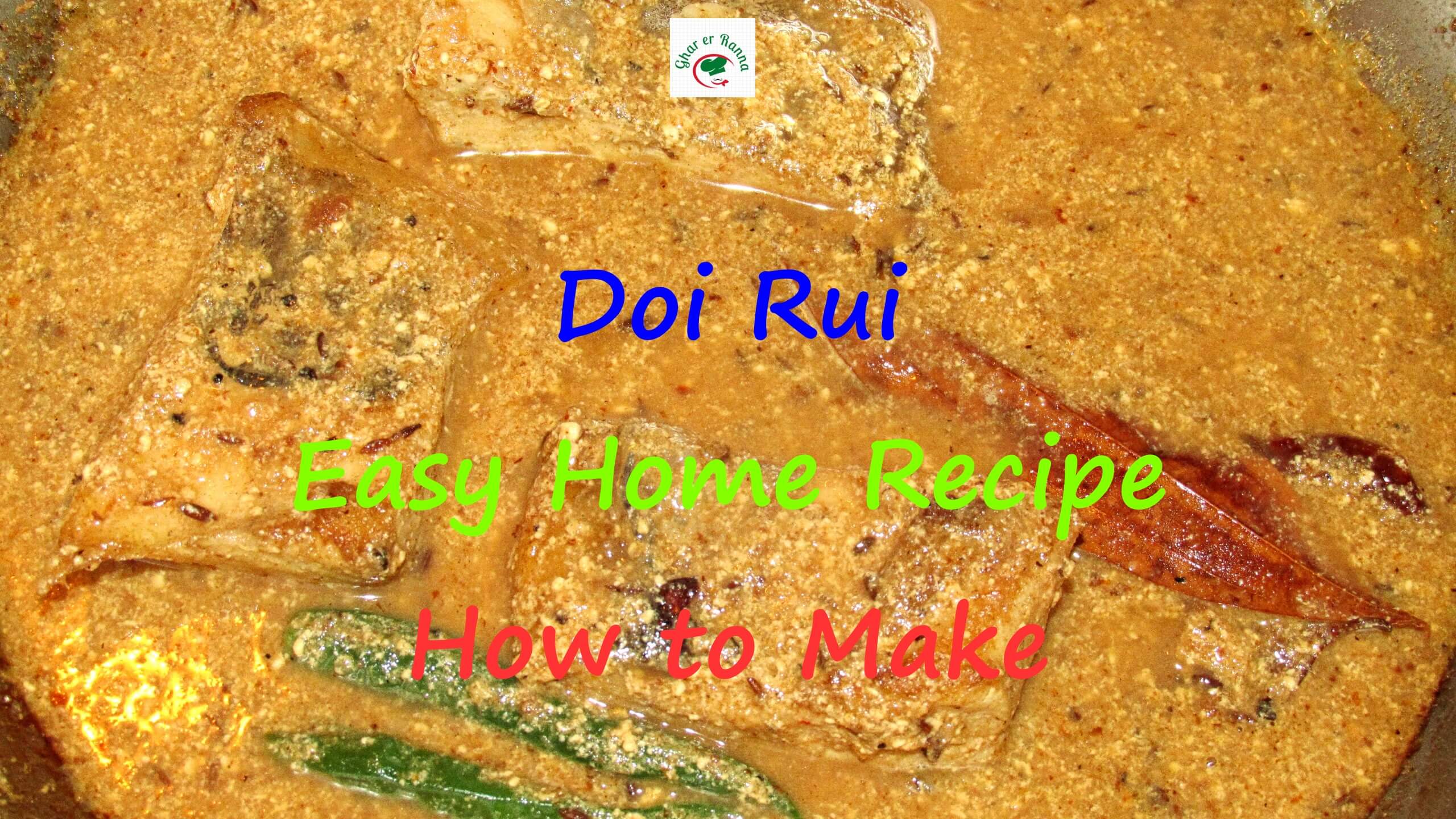 Doi Ruhi - Easy Home Recipe - Bengali Style - Less Oil